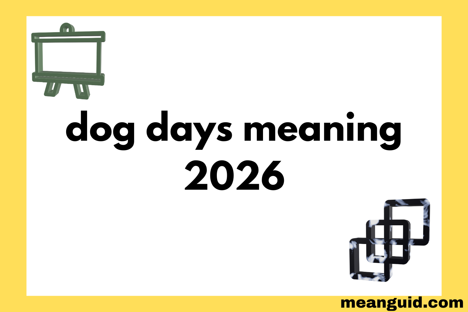 Dog Days Meaning: Origins Symbolism and Why 2026