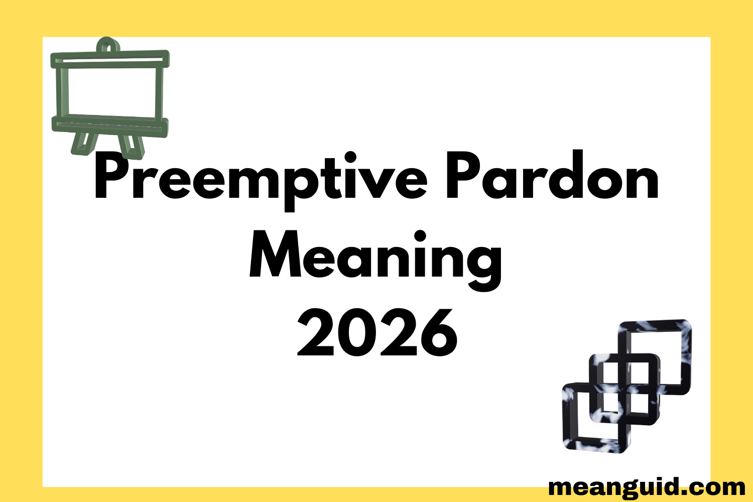 Preemptive Pardon Meaning A Clear Complete Guide 2026