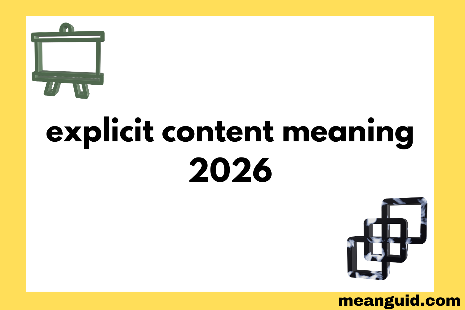 Explicit Content Meaning What It Really Means 2026