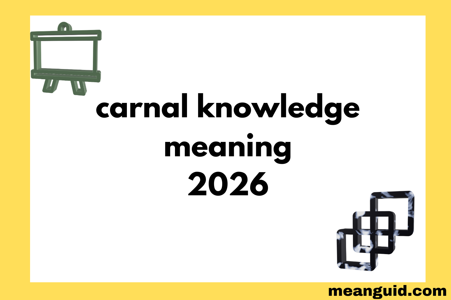 Carnal Knowledge Meaning Clear Definition History 2026