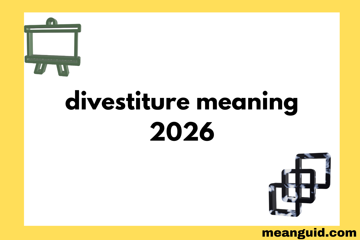Divestiture Meaning Explained Definition Types & Examples 2026