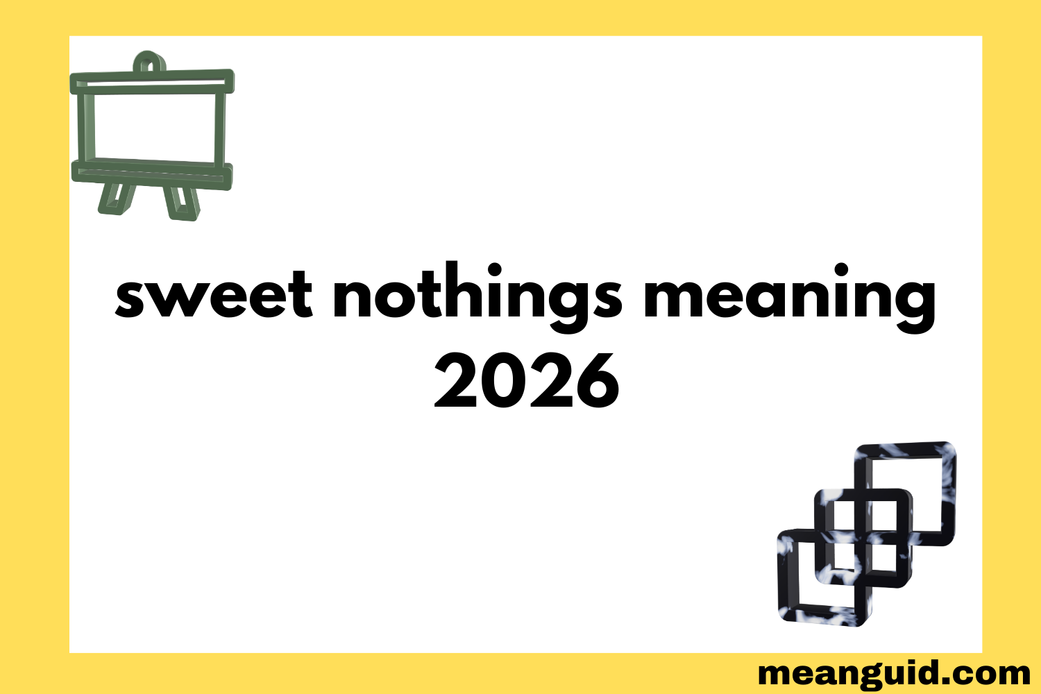 Sweet Nothings Meaning The Real Story Behind 2026
